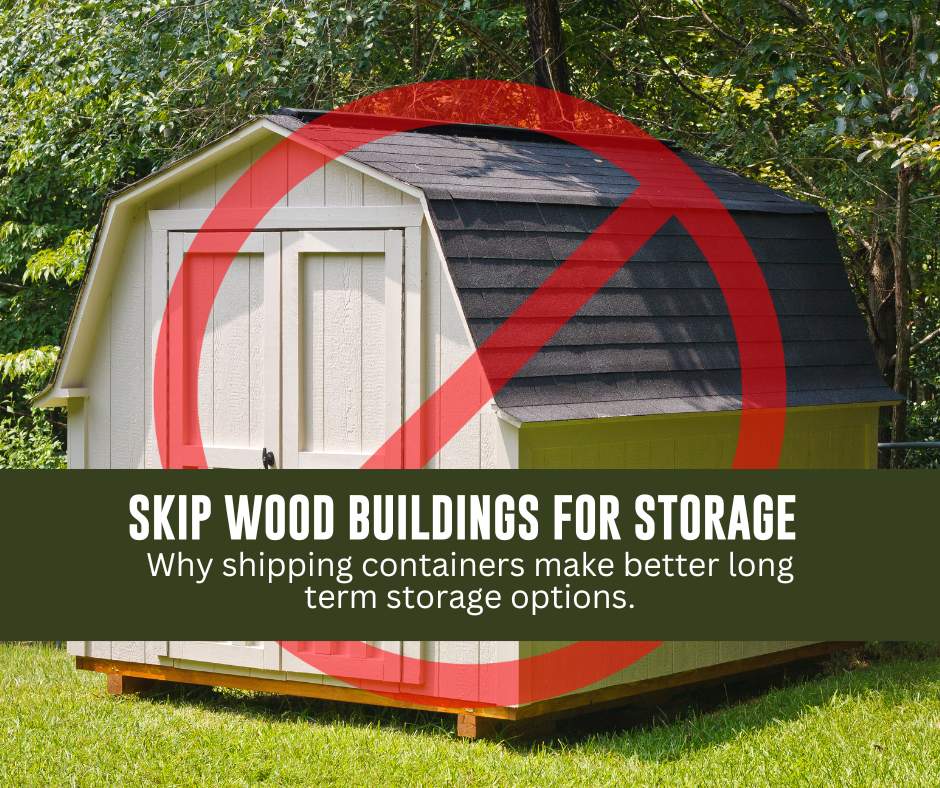 Skip Wood Buildings for Storage: Why Shipping Containers Make for ...